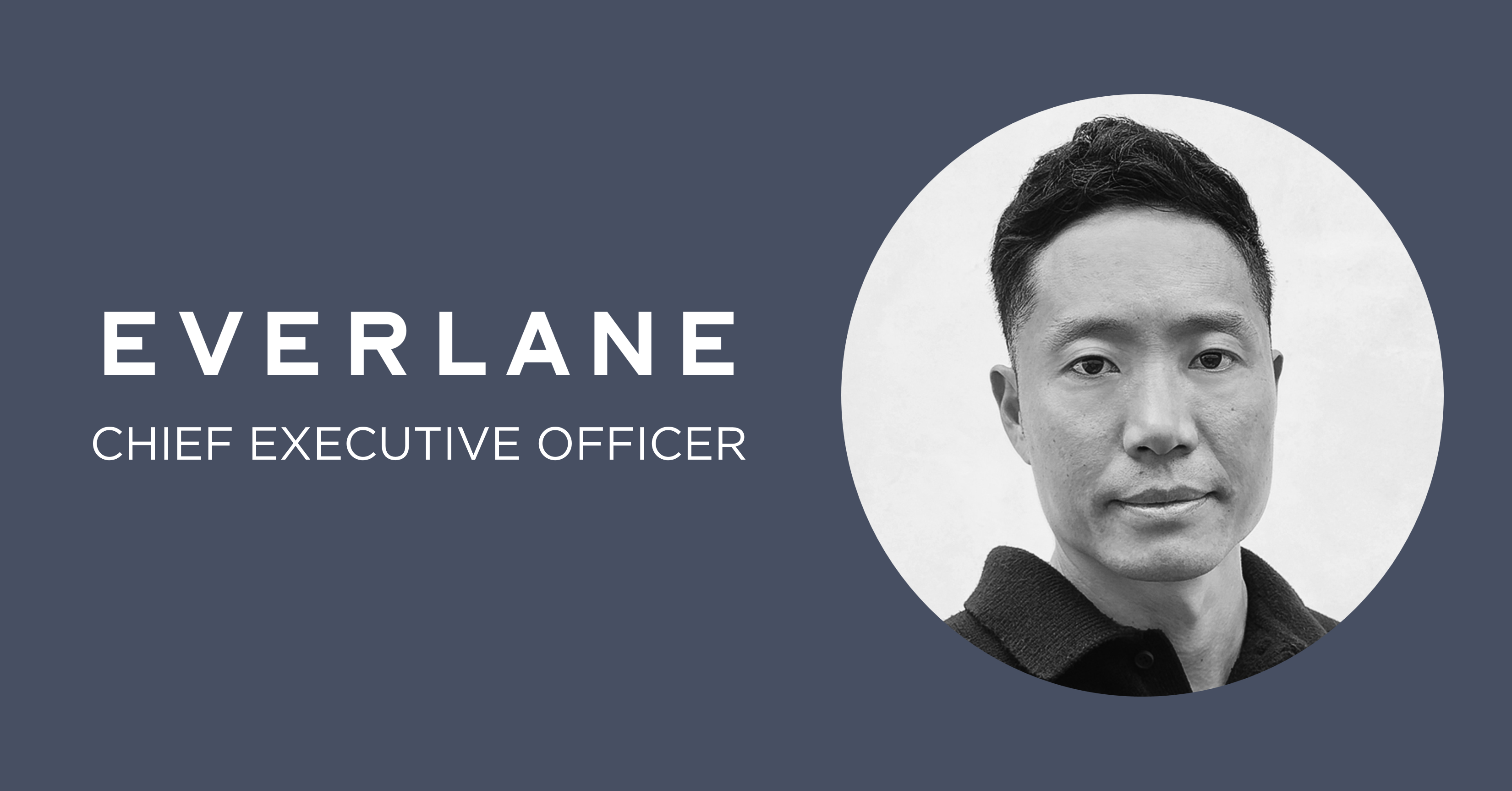 Placement - Chief Executive Officer - Everlane