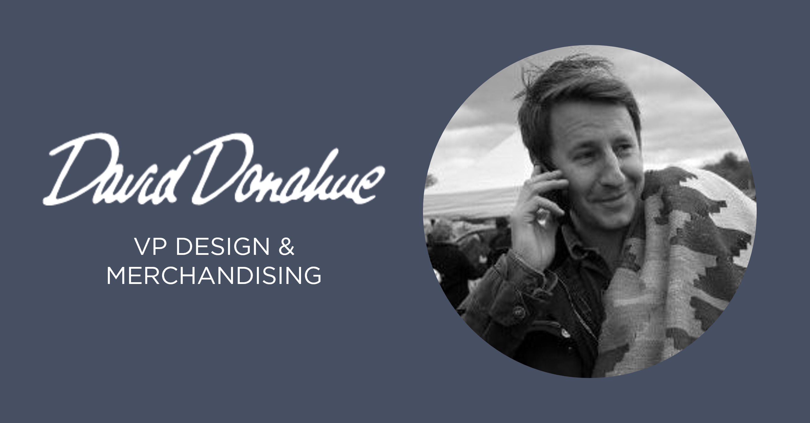 Executive Placement - VP Design & Merchandising - David Donahue