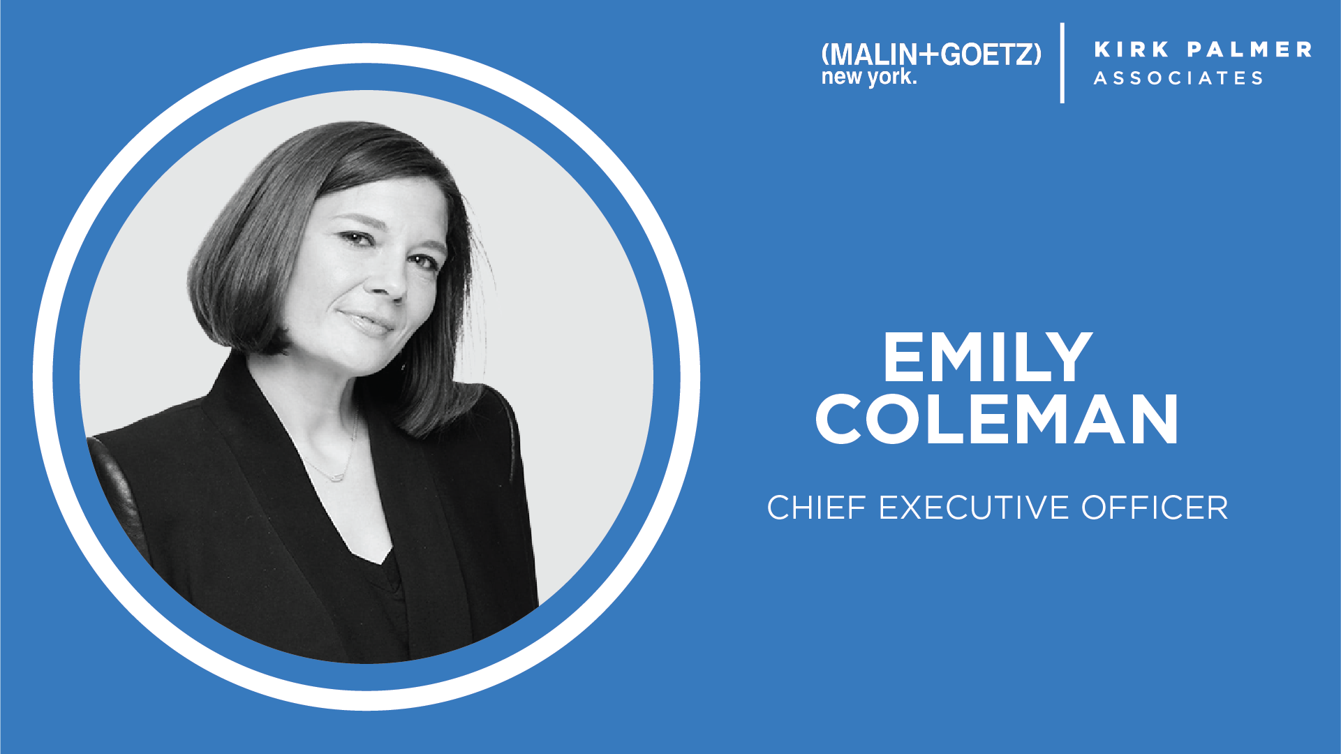 Executive Placement - Chief Executive Officer - MALIN+GOETZ